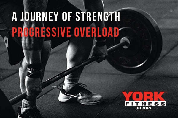 A Guide to Progressive Overload in Fitness - York Fitness Blogs